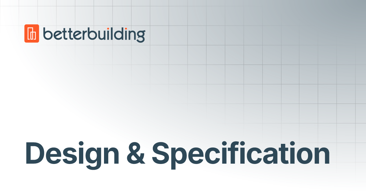 Design & Specification | Better Building Docs