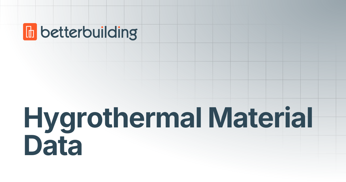 Hygrothermal Material Data | Better Building Docs
