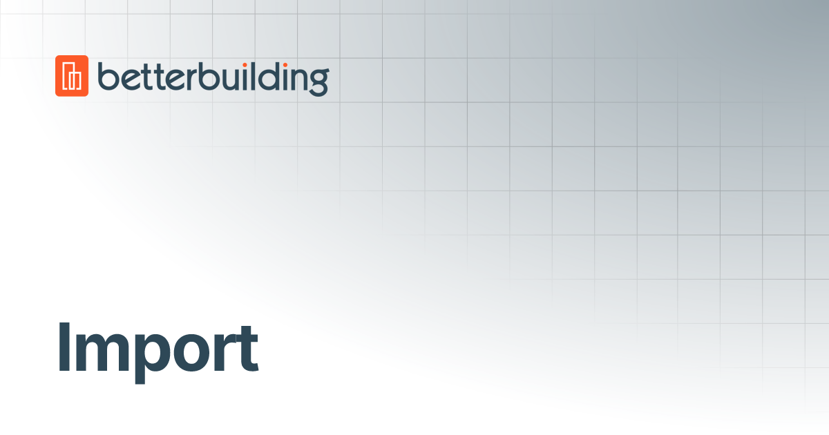 Import | Better Building Docs