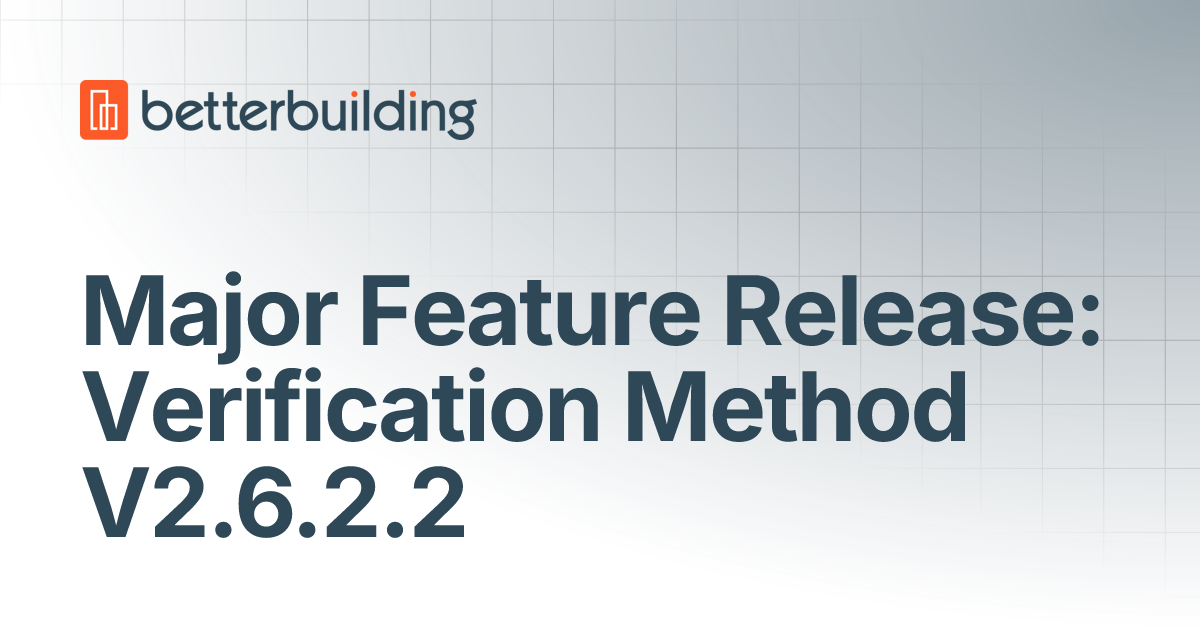 Major Feature Release: Verification Method V2.6.2.2 | Better Building Docs