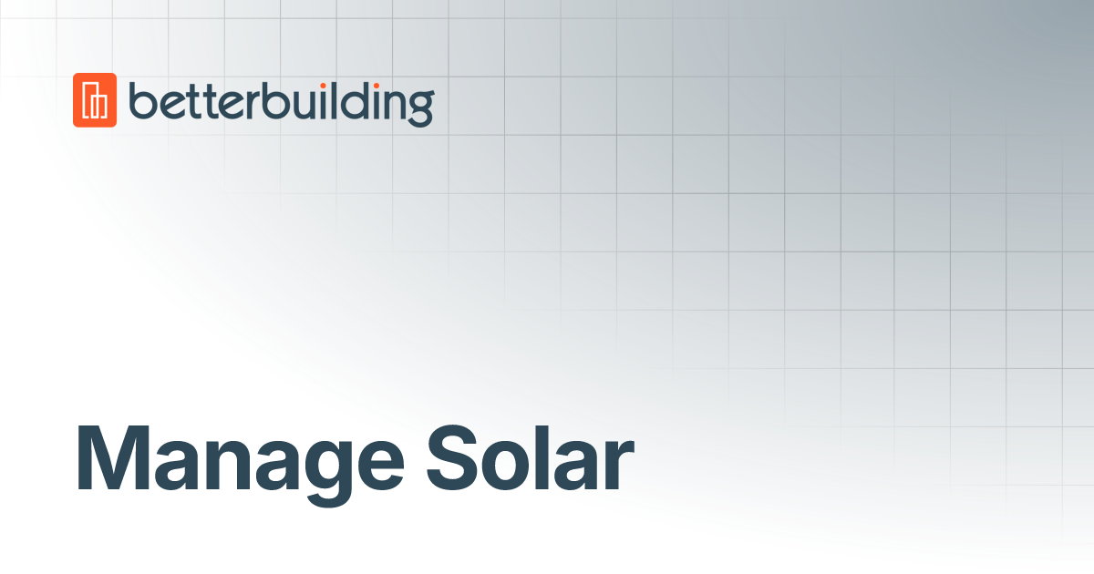 Manage Solar | Better Building Docs