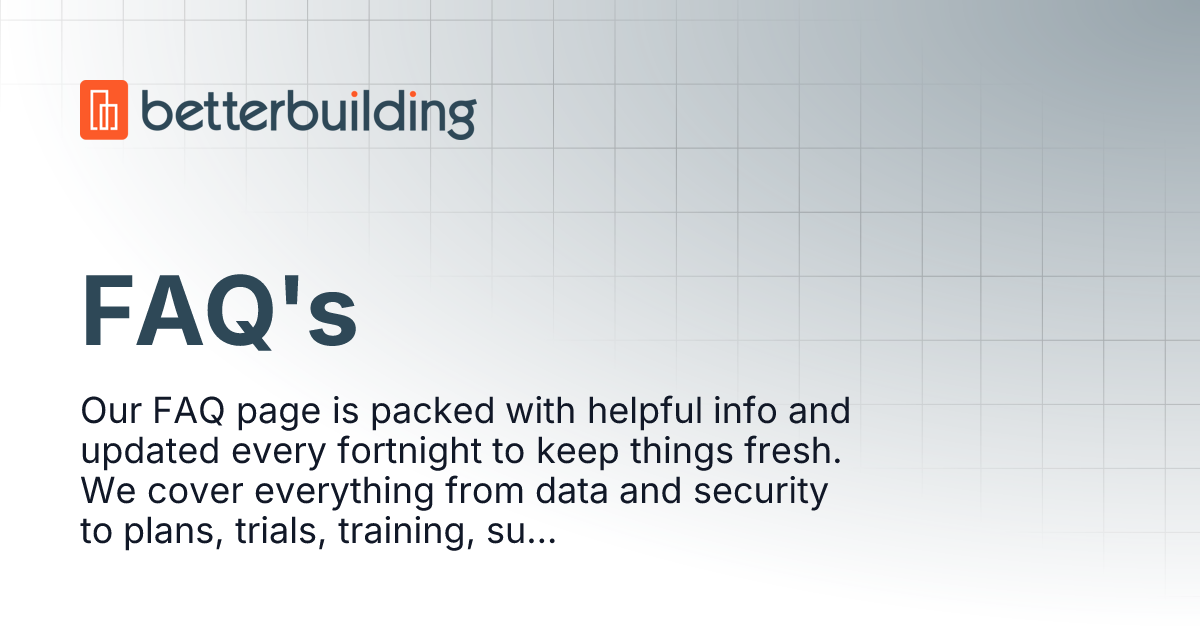 FAQ's | Better Building Docs