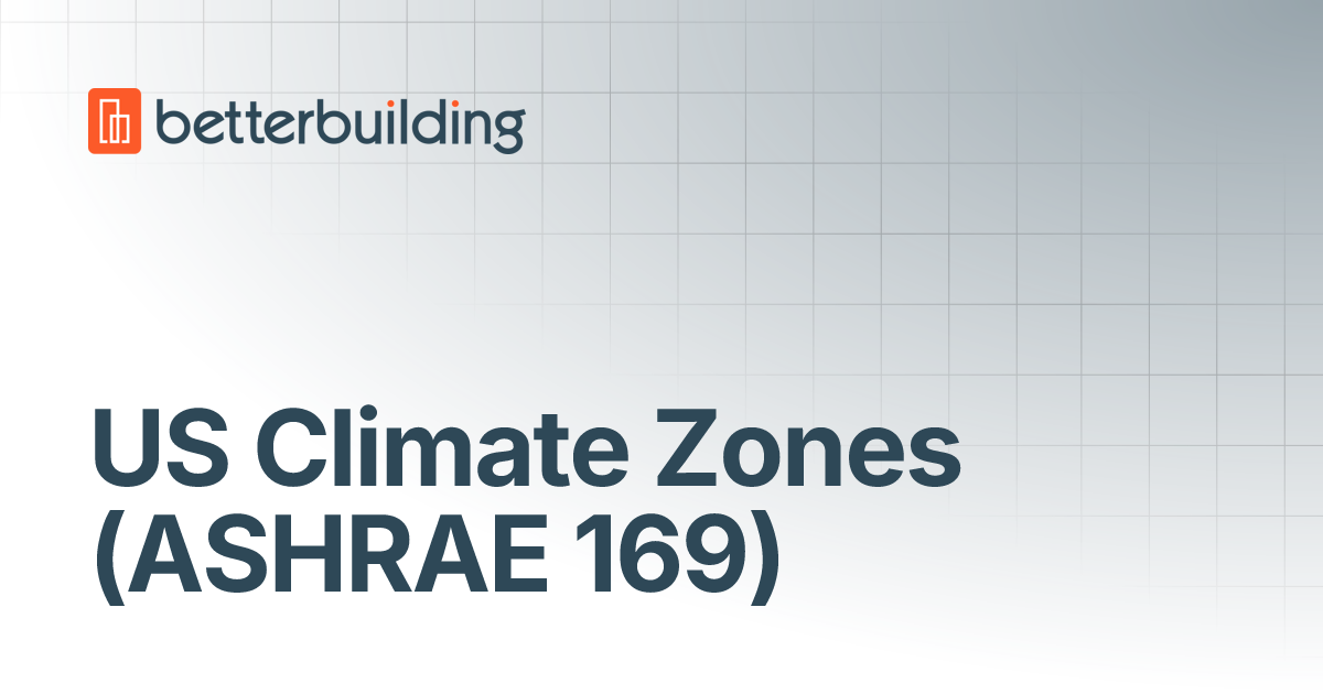 US Climate Zones (ASHRAE 169) | Better Building Docs