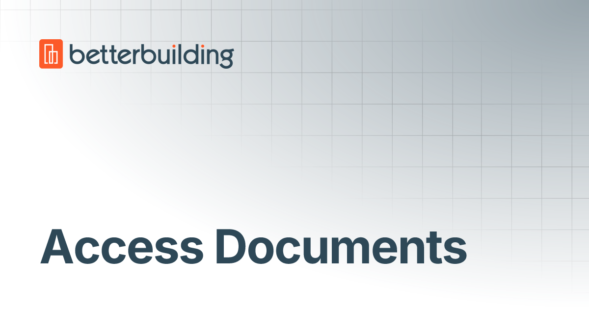 Access Documents | Better Building Docs