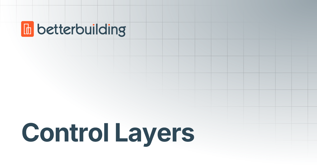 Control Layers | Better Building Docs