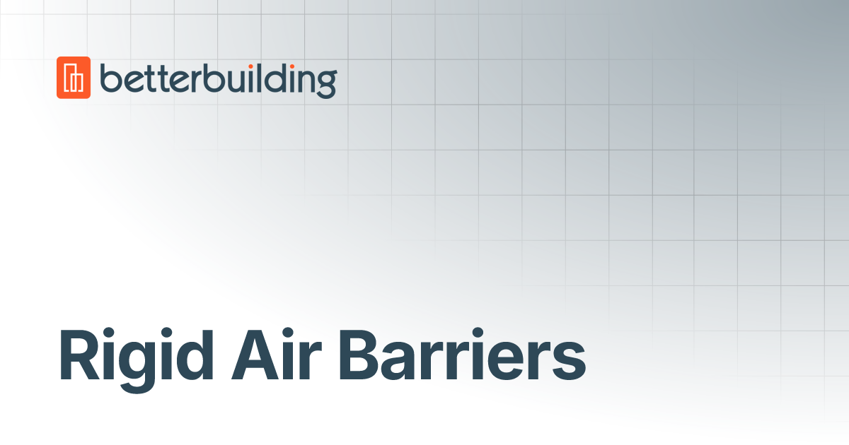 Rigid Air Barriers | Better Building Docs