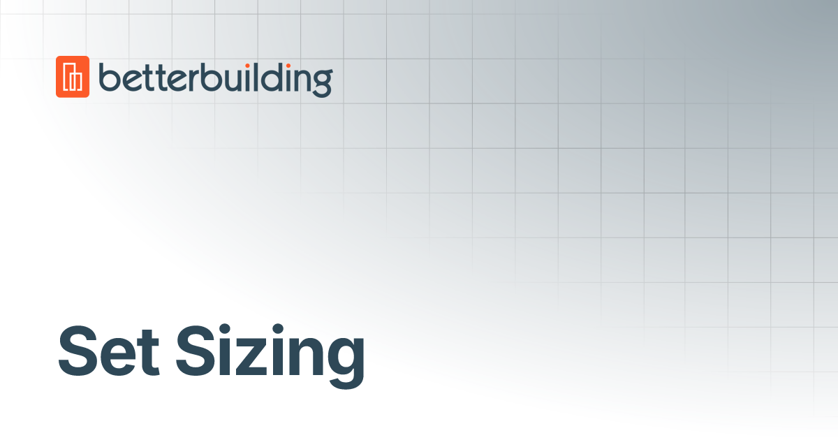 Set Sizing | Better Building Docs