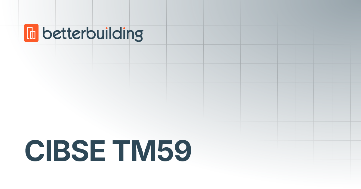 CIBSE TM59 | Better Building Docs