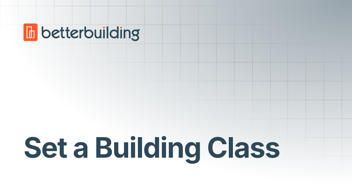 Set a Building Class | Better Building Docs