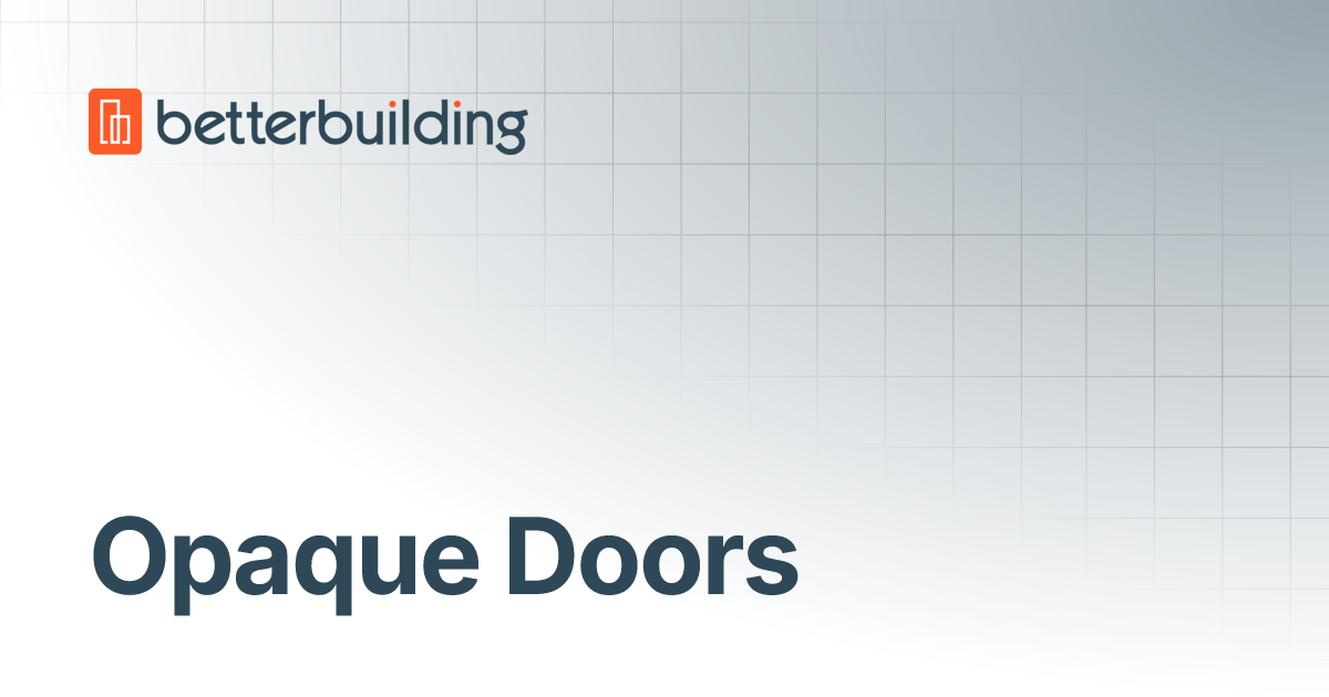 Opaque Doors | Better Building Docs