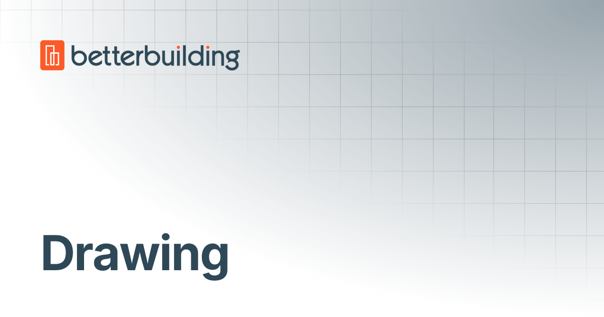 Drawing | Better Building Docs
